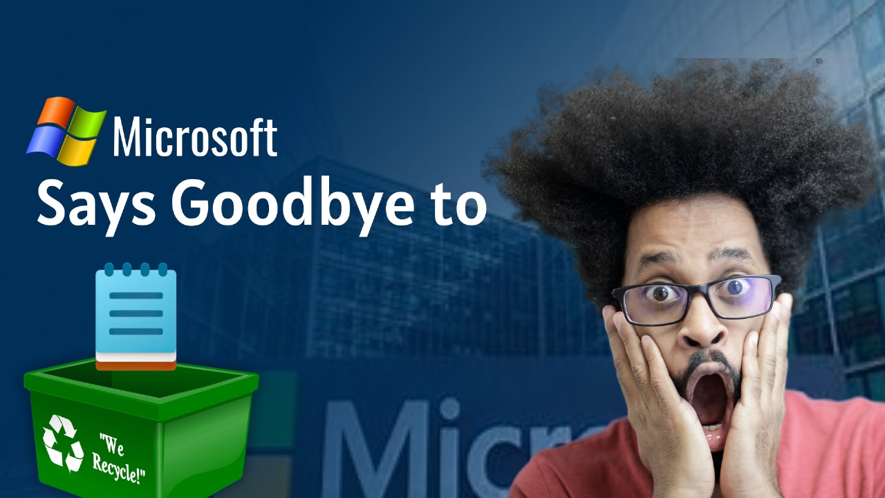 Microsoft Says Goodbye to Its longstanding product : What's your ...