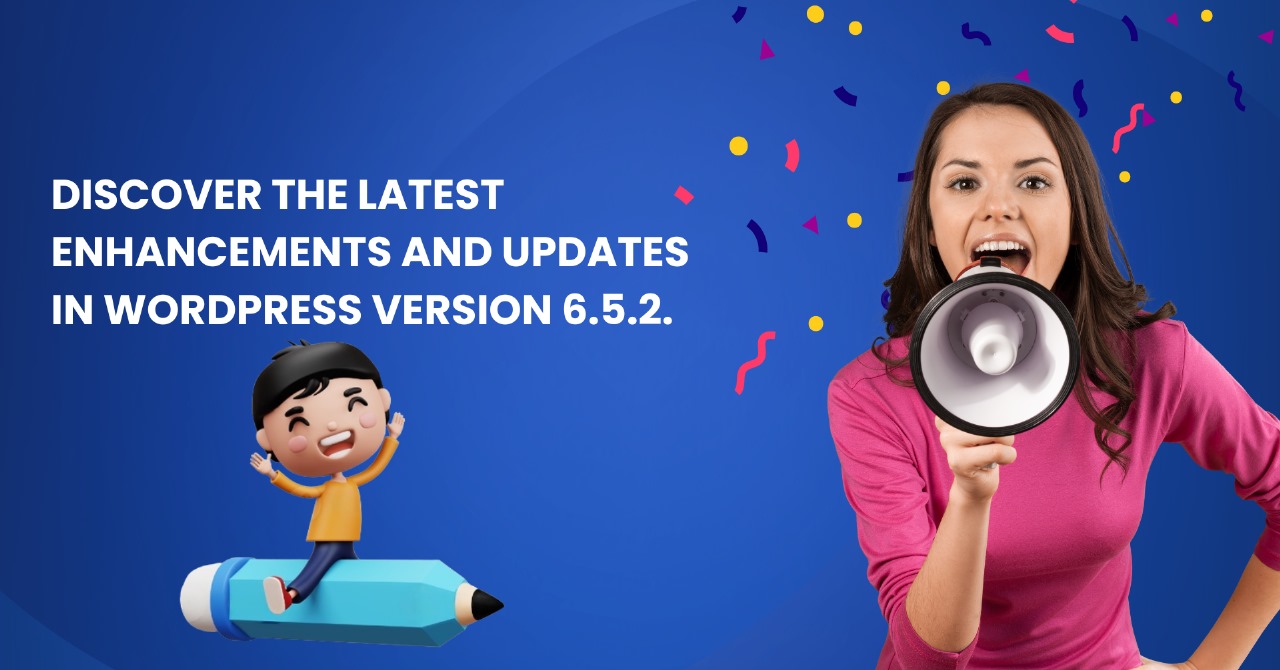 Exploring WordPress 6.5.2 What's New and Improved - Queue Index Web Solutions